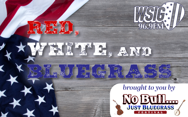 Red, White and Bluegrass | 96.9 WSIG